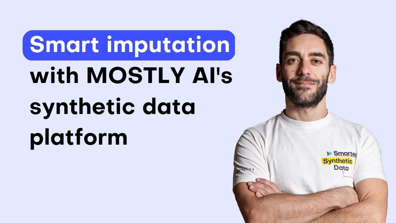 Smart Imputation Feature Showcase: Generate High-Quality Synthetic Data with MOSTLY AI - MOSTLY AI