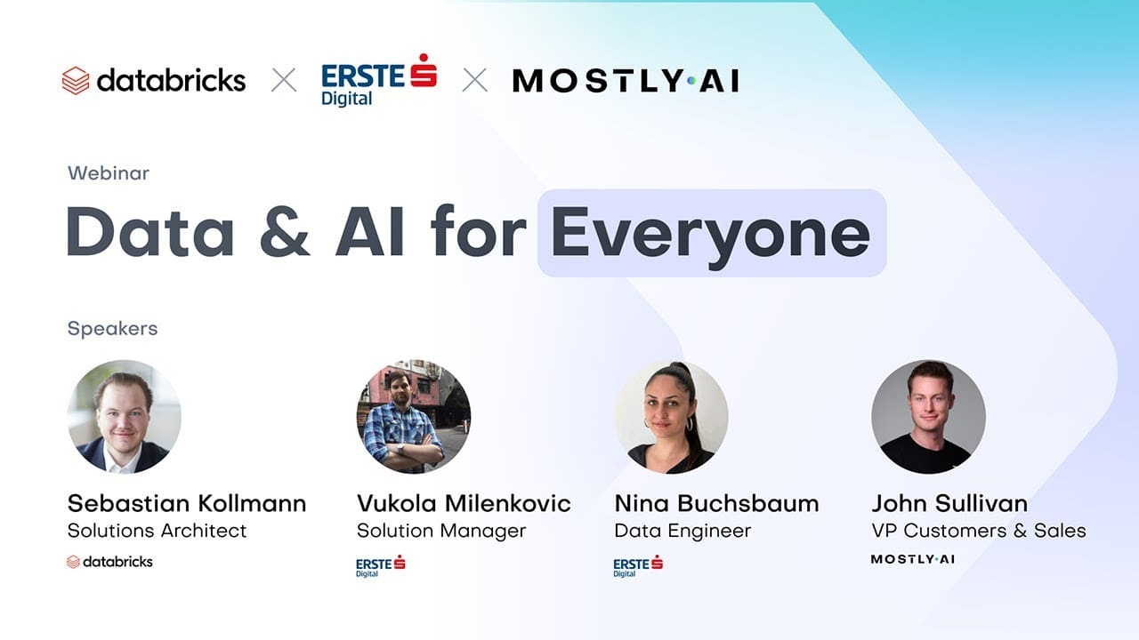 Data & AI for Everyone - Databricks & Erste Digital & MOSTLY AI - MOSTLY AI