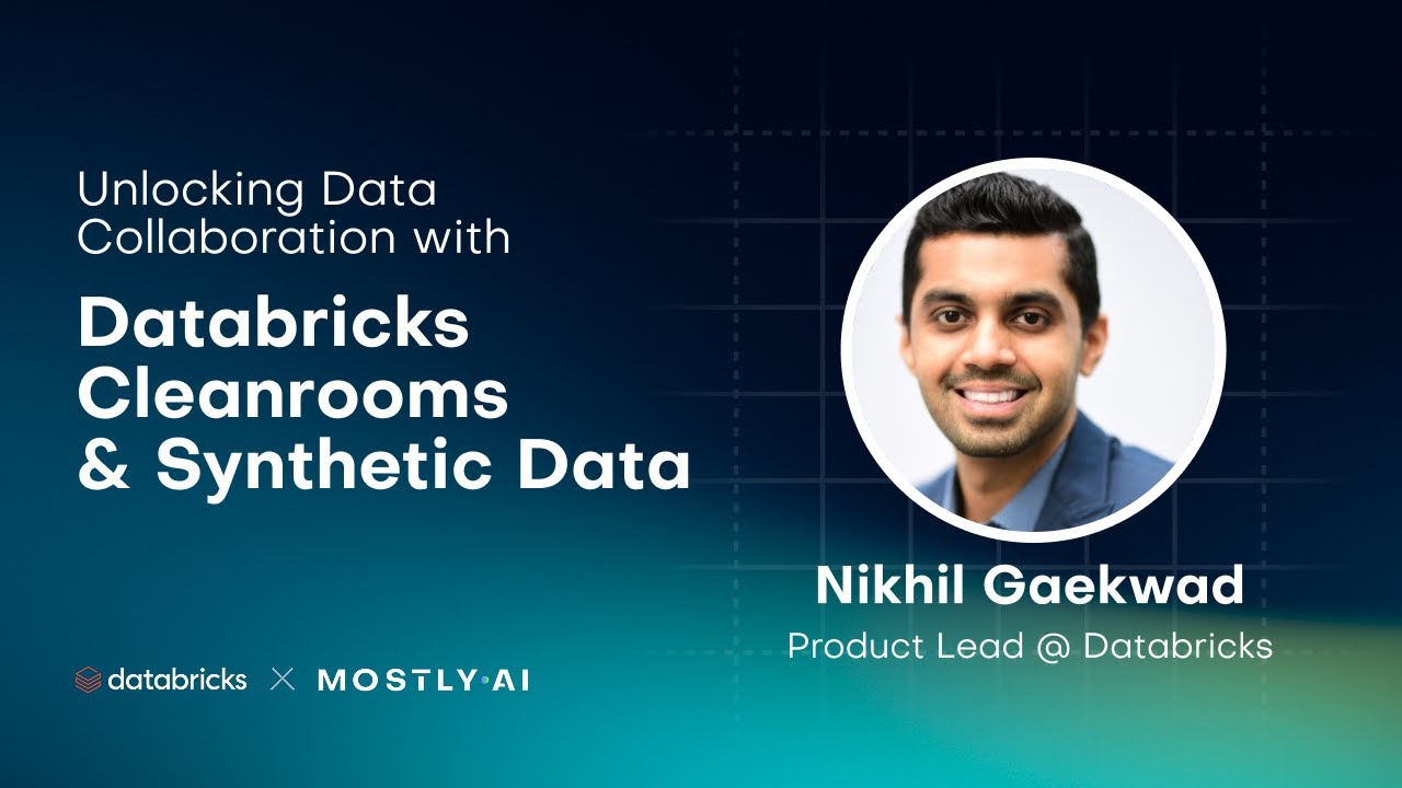 Unlocking Data Collaboration with Databricks Cleanrooms & Synthetic Data - MOSTLY AI